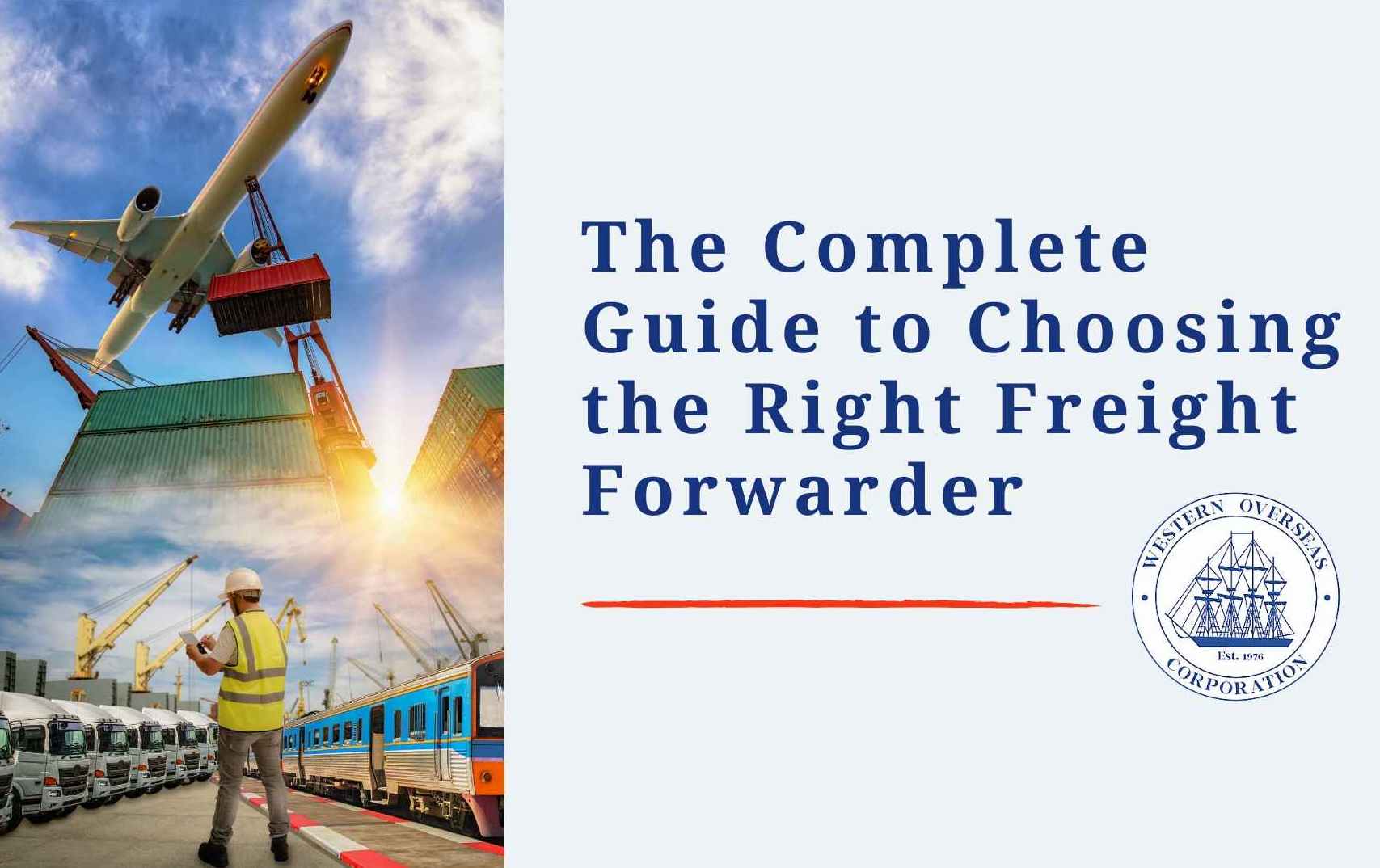 The Complete Guide To Choosing The Right Freight Forwarder Western